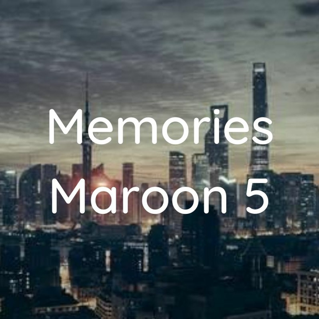 Stream Memories Maroon 5 (Remixed) Free Download by Thunder Music ...