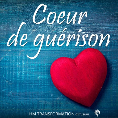 Stream Coeur de guérison by HM Transformation Diffusion | Listen online ...