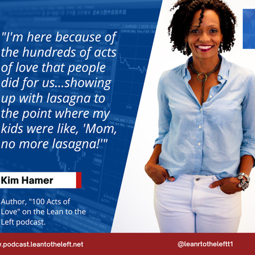 Stream Lean to the Left-Episode 511-Kim Hamer- 100 Acts of Love - 10:7: ...