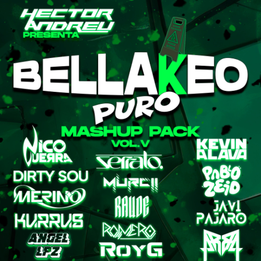 Stream (+30 MASHUPS) BELLAKEO PURO MASHUP PACK VOL.5 (By @hectoorandreu ...
