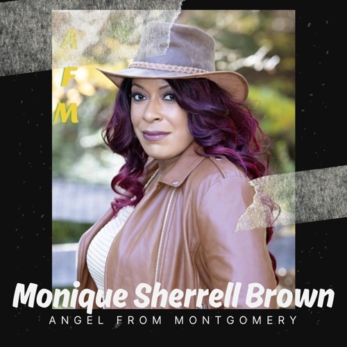 Stream Monique Brown - Angel From Montgomery by Radio INDIE ...