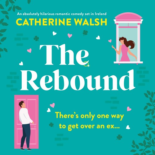 Stream The Rebound by Catherine Walsh, narrated by Niamh Watson from ...