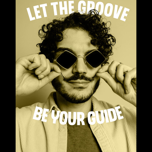 Stream Let the Groove Be Your Guide by Ismatricule | Listen online for ...