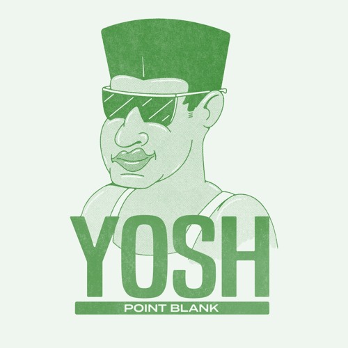 Yosh - Point Blank - Listen to music