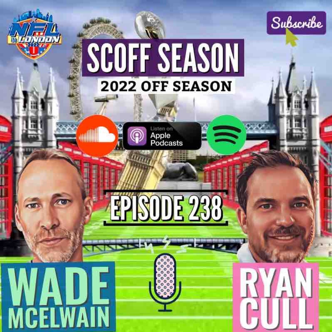 Stream episode Scoff Season-Ep 238 by NFLinLondon podcast | Listen ...