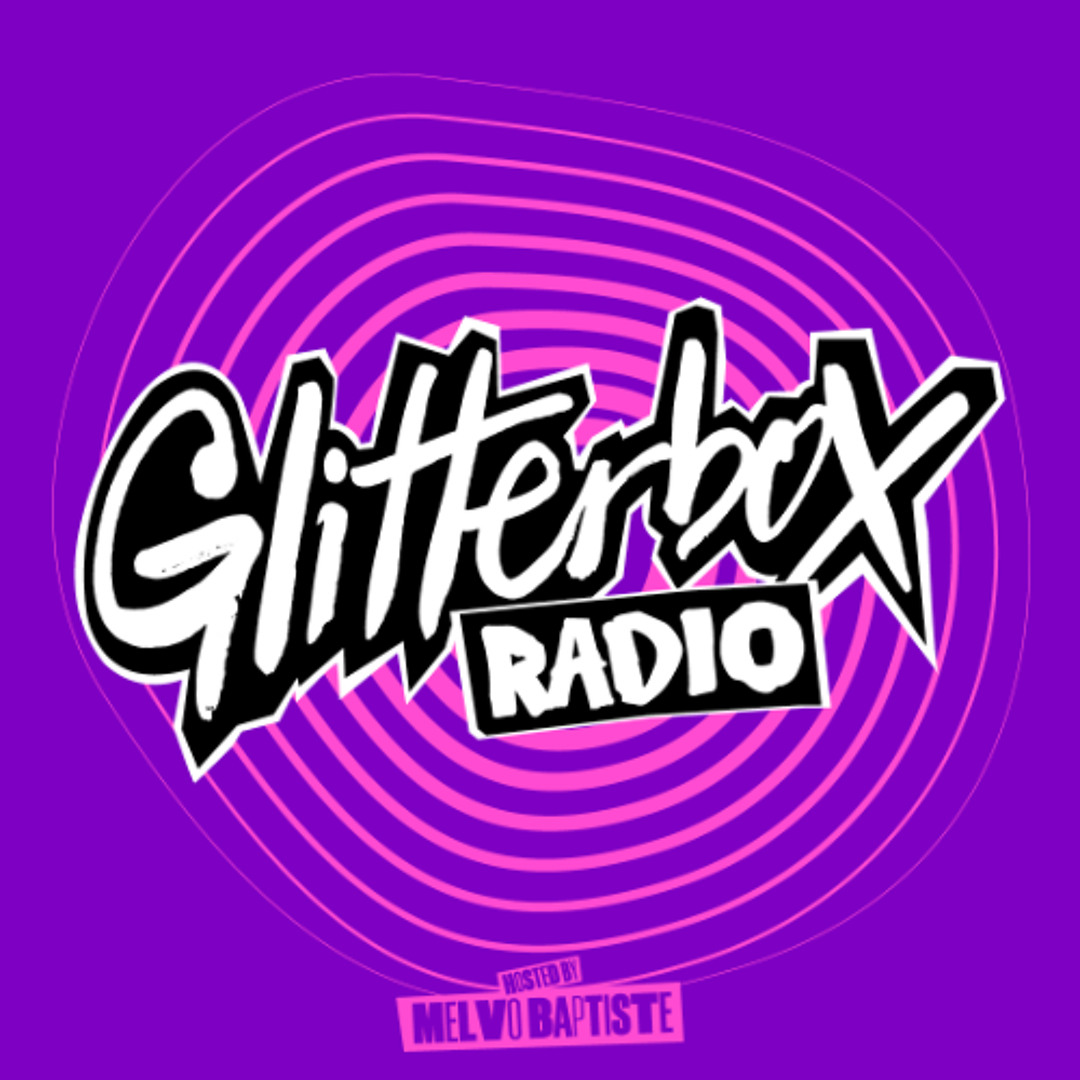 Stream Glitterbox Radio Show 416 Hosted by Melvo Baptiste by Glitterbox ...