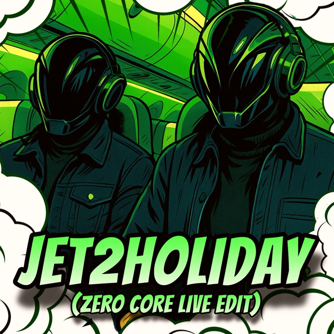 Stream JET 2 HOLIDAY (ZERØ CØRE LIVE EDIT) by ZERØ CØRE | Listen online ...