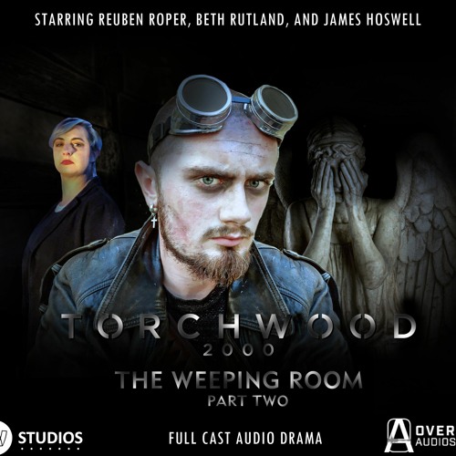 Stream Torchwood 2000 | 60th Anniversary Special - The Weeping Room ...