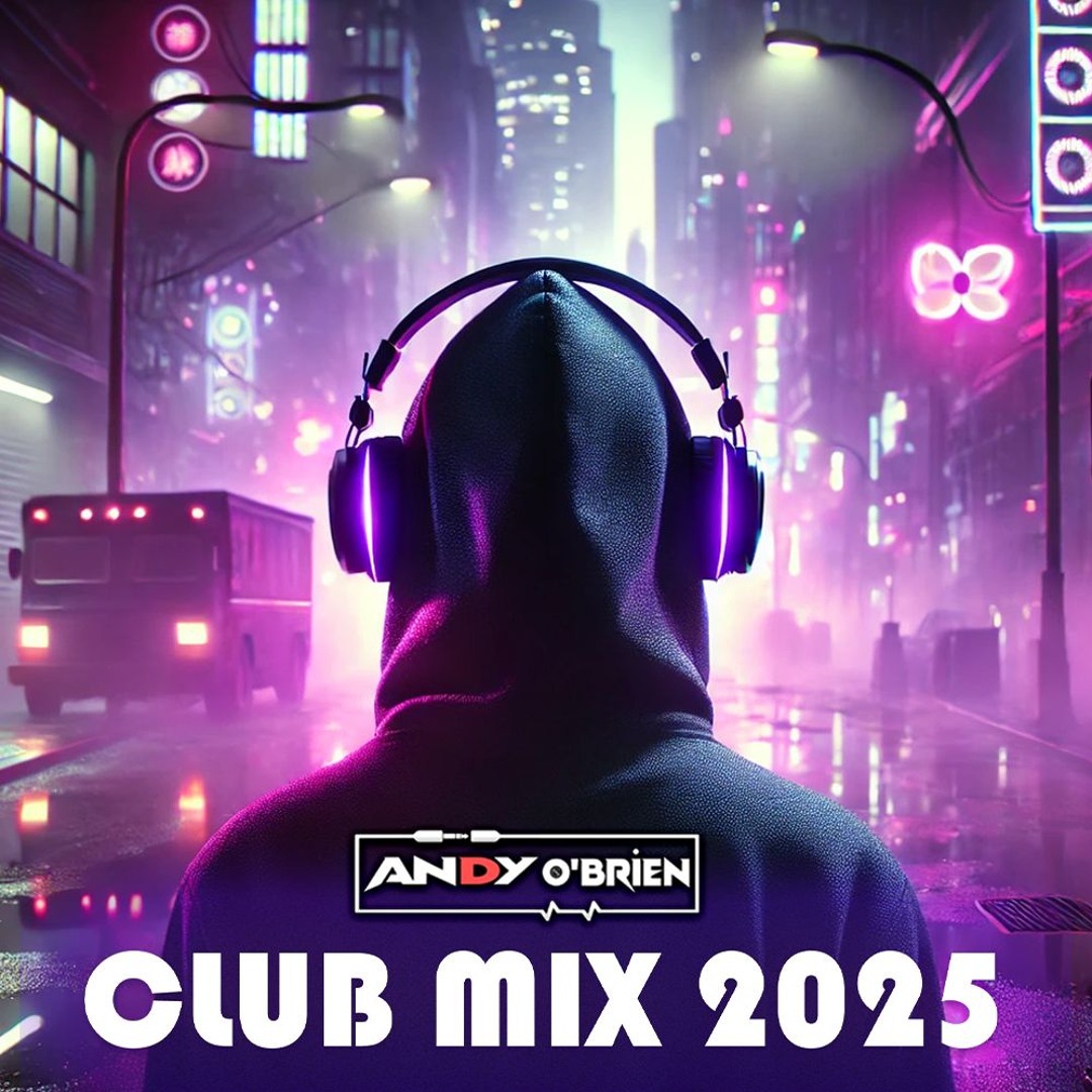 Stream Andy O'Brien | Listen to Dj Party Mix EDM & Club Music Hits 2025 ...