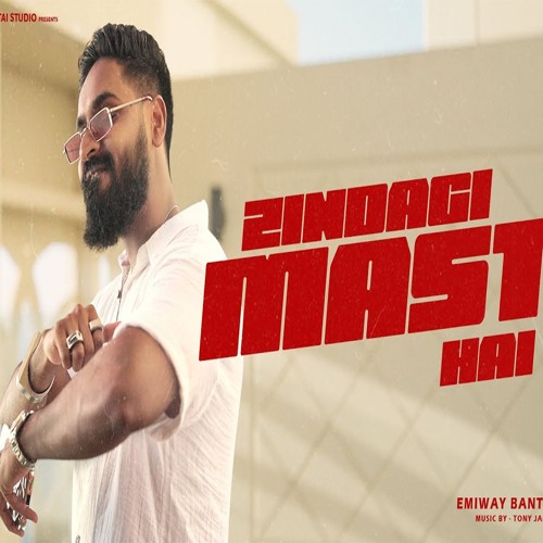 Stream Zindagi Mast Hai - Emiway Bantai x Tony James (0fficial Mp3) by Dam | Listen online for ...
