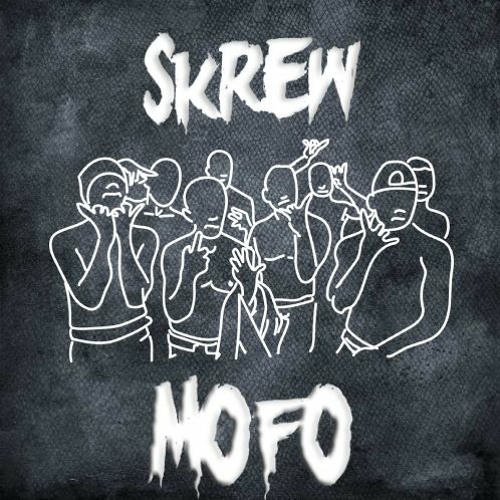Stream SKREW - MOFO (FREE DOWNLOAD) by SKREW | Listen online for free ...