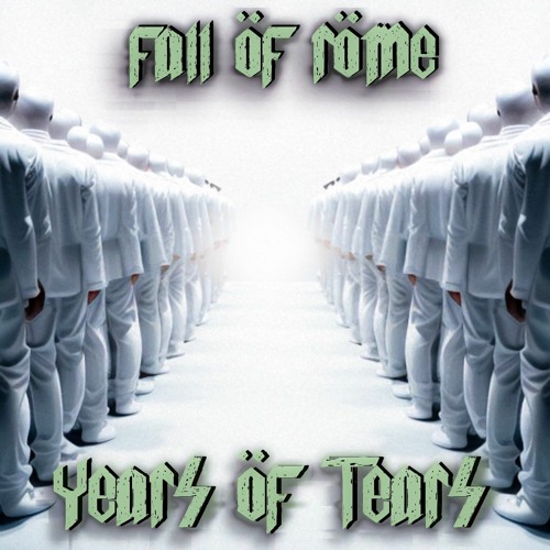 Stream Years Of Tears (Addy's Song) by Fall Of Rome | Listen online for ...