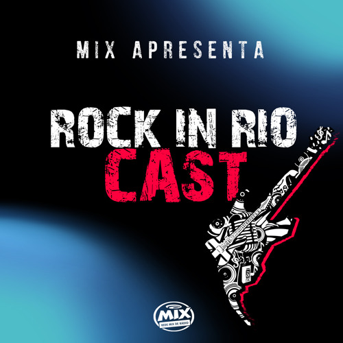 Stream Mix Apresenta Rock in Rio Cast #4: O Pop no Rock in Rio + os ...