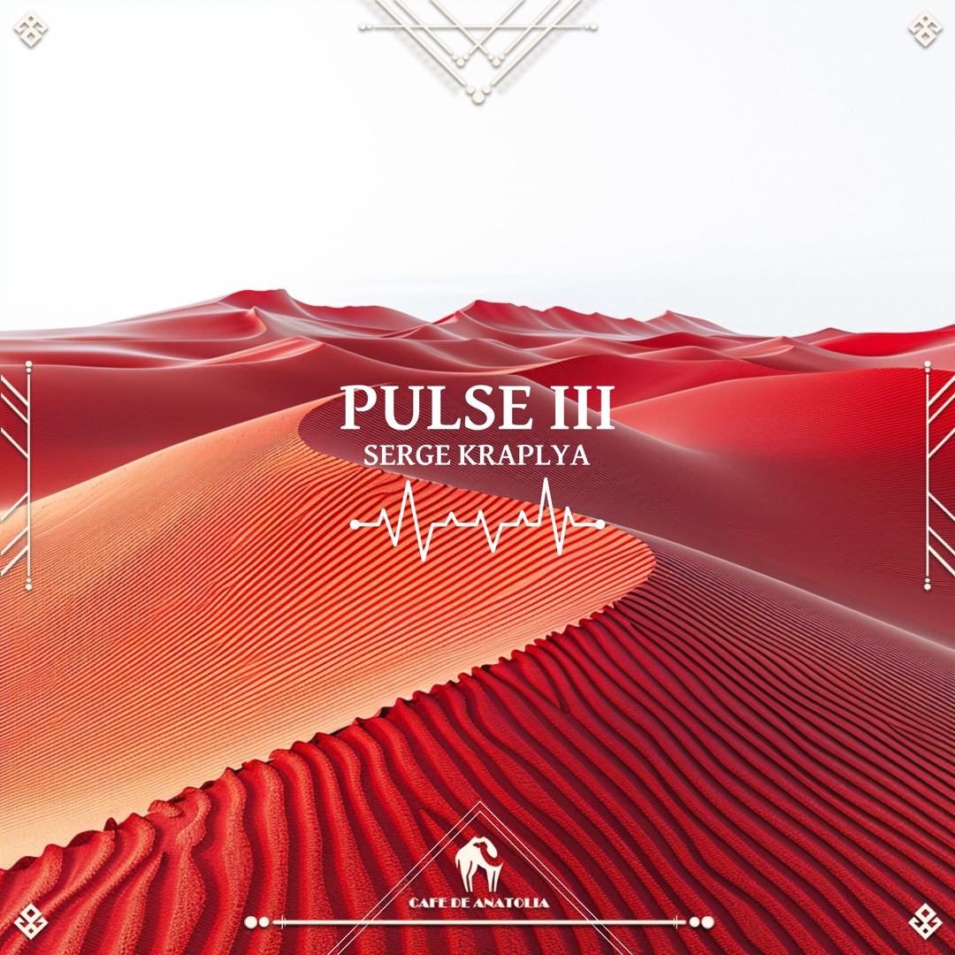 Stream Cafe De Anatolia | Listen to Cafe De Anatolia - Pulse III (compiled by Serge Kraplya ...