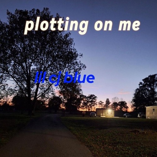 Stream plotting on me by lil CJ blue | Listen online for free on SoundCloud
