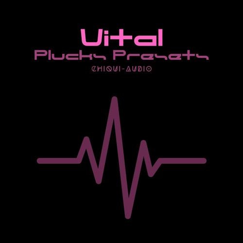 Stream Chiqui- Audio | Listen to Chiqui-Audio - Vital Plucks Presets ...