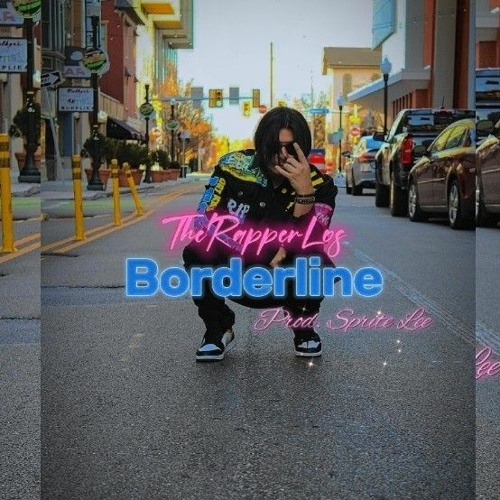 Stream Borderline (Prod. Sprite Lee) by TheRapperLos | Listen online ...