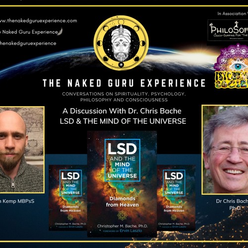 Stream EP.6 - Chris Bache | LSD AND THE MIND OF THE UNIVERSE by Ryan ...