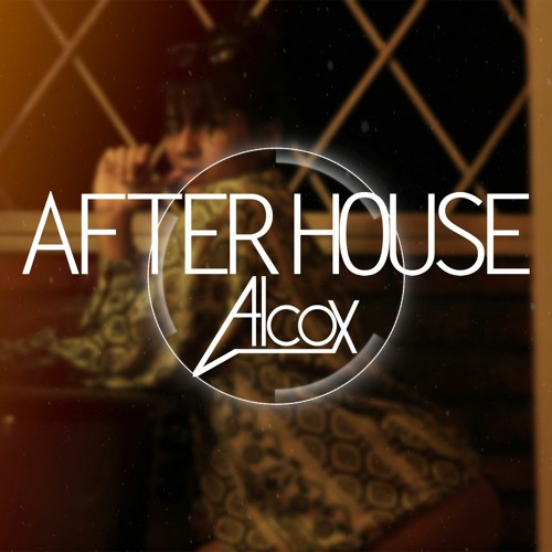 Stream After House by Alcox | Listen online for free on SoundCloud