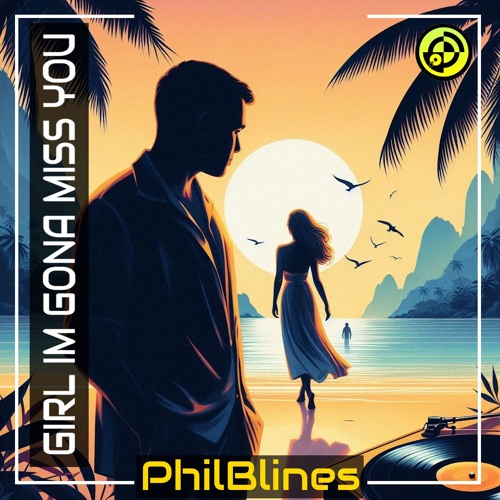 Stream Girl Im Gona Miss You 2024 Remix By Philblines 🎧 Listen