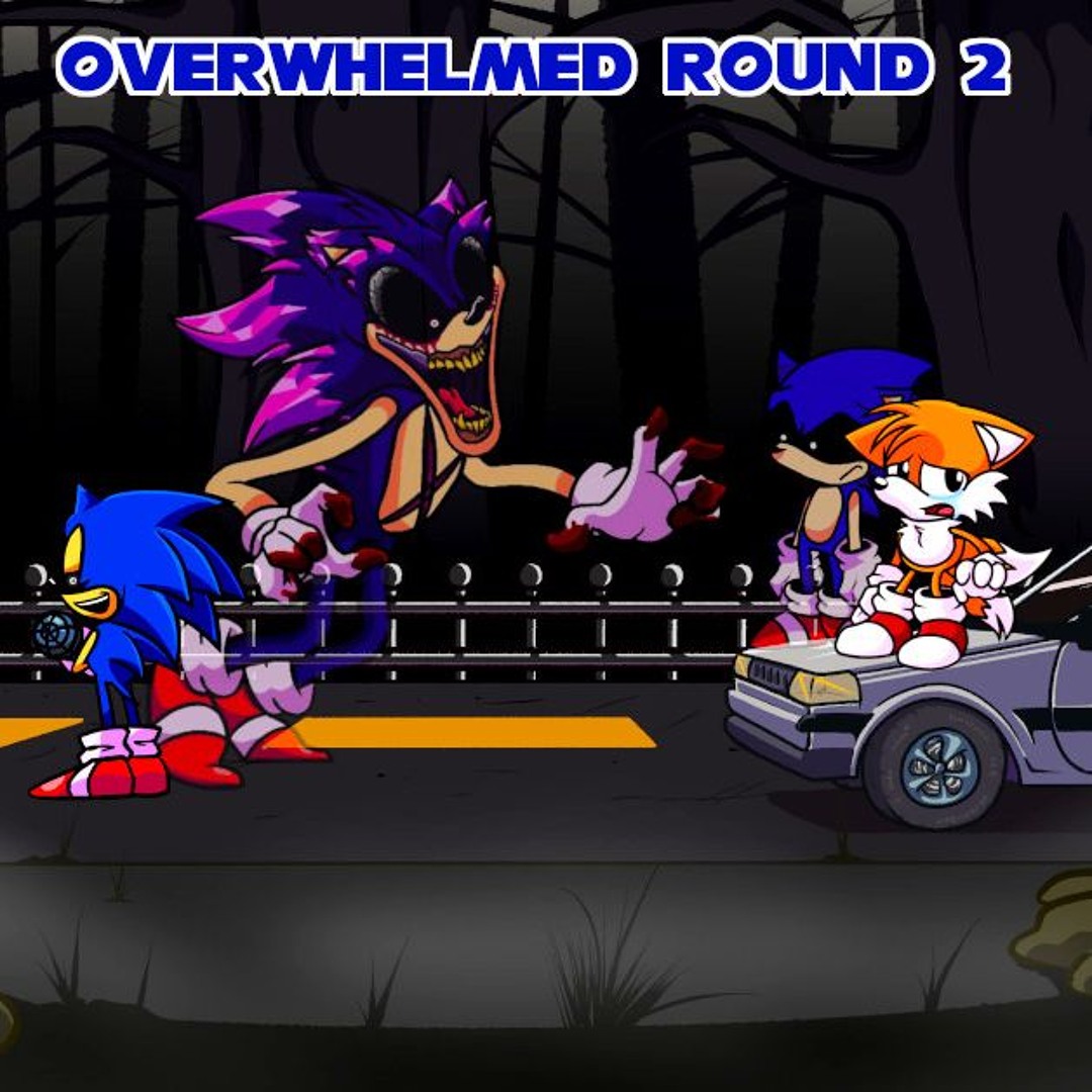 Stream Overwhelmed Round 2 (Overdue Retake but It's a Sonic.exe and ...