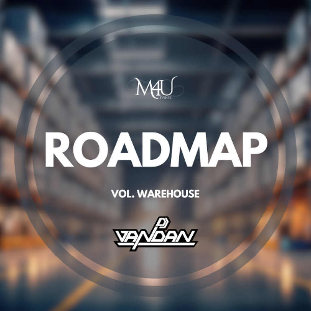 Stream Roadmap (Vol. WAREHOUSE) - DJ Vandan by DJ Vandan | Listen ...