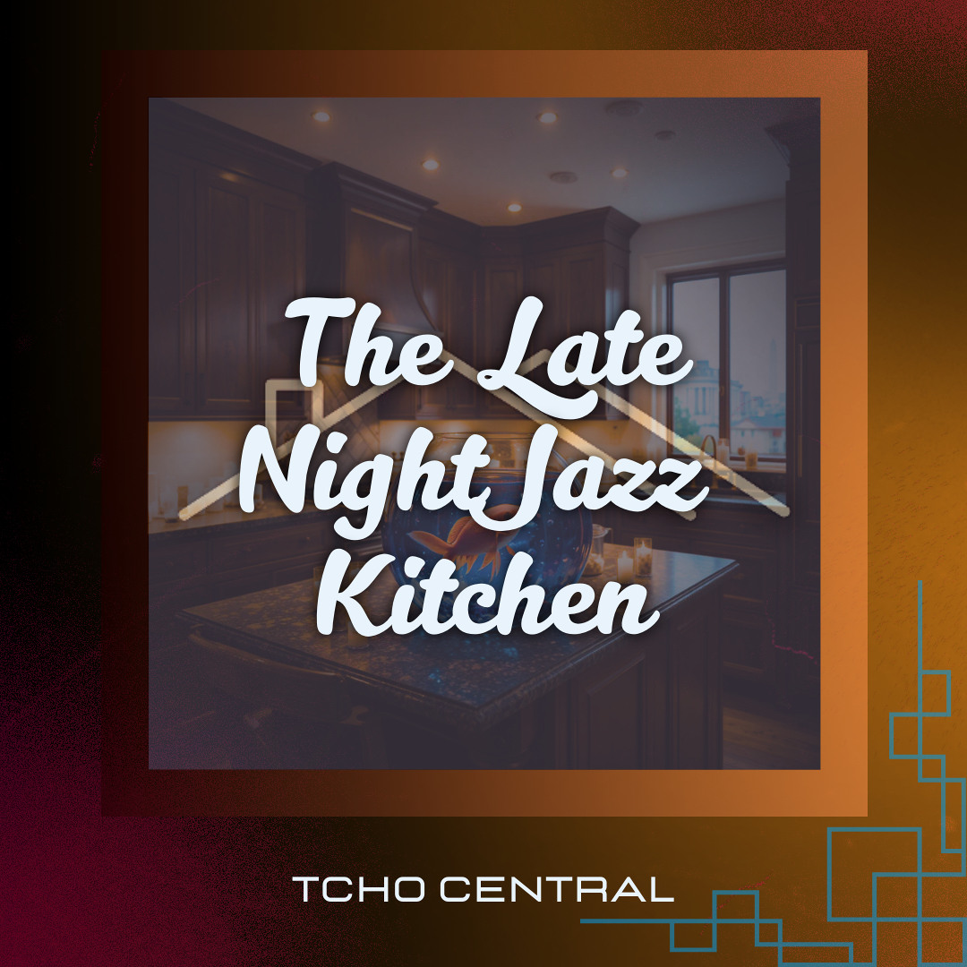 Stream TCHO CENTRAL | Listen to The Late Night Jazz Kitchen playlist online for free on SoundCloud
