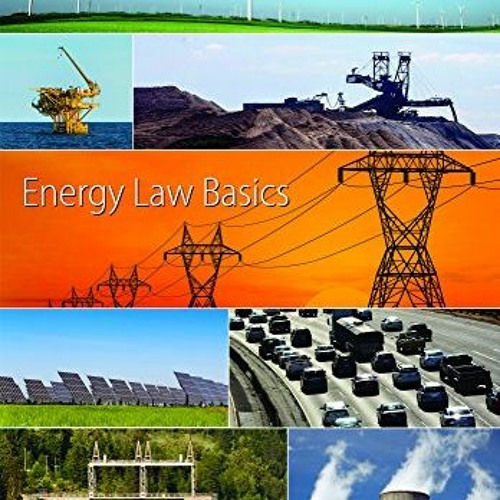 Stream Access EBOOK EPUB KINDLE PDF Energy Law Basics by K. K. DuVivier ... Stream Access EBOOK EPUB KINDLE PDF Energy Law Basics by K. K. DuVivier ...