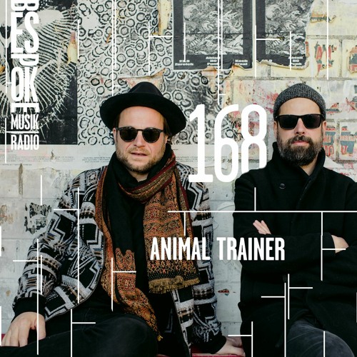 Stream Bespoke Musik Radio 168 : Animal Trainer by Bespoke Musik ...