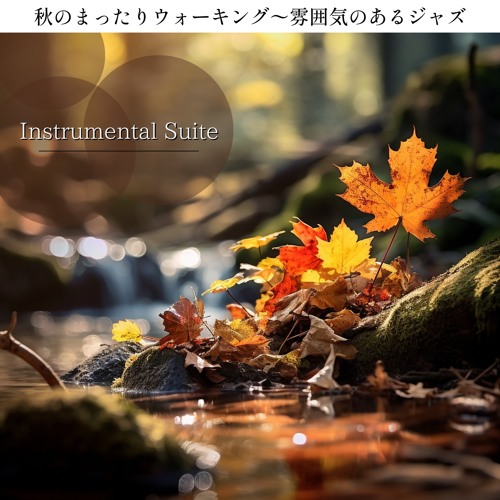 Stream Jazz's Colors in Autumn's Reflections by Instrumental Suite ...