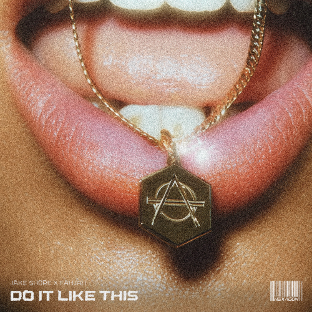 Stream Jake Shore x Fahjah - Do It Like This by HEXAGON | Listen online ...