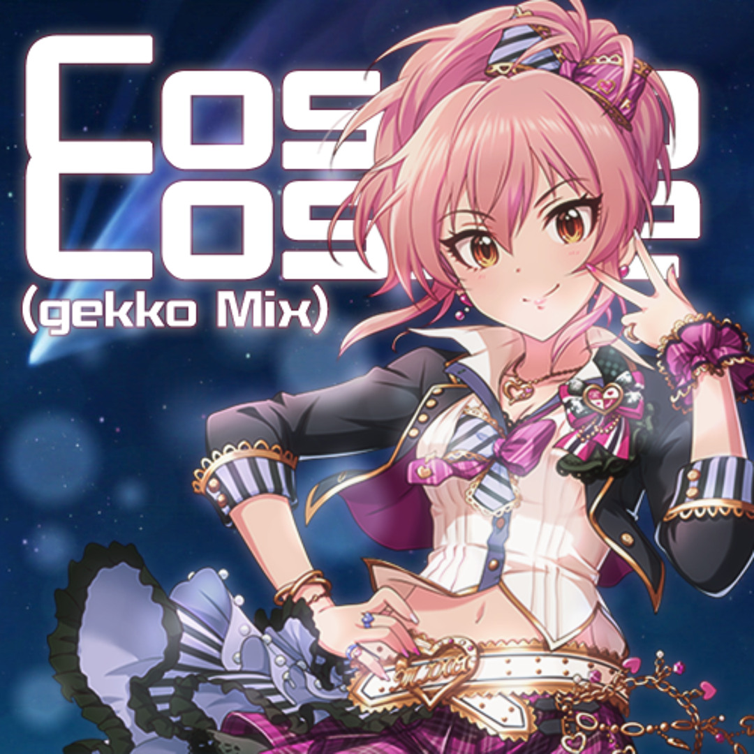 Stream Cosmo Cosme(gekko 10th Magic Mix) by DDJ-gekko | Listen online for free on SoundCloud