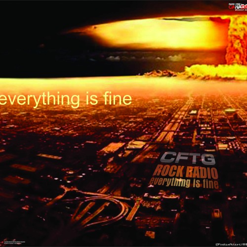 Stream Everything is fine (unless you were born after 1965) by CFTG ...
