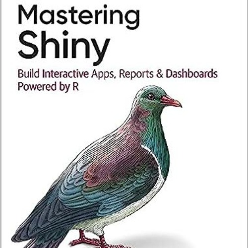Stream [PDF ️Download ️ Mastering Shiny: Build Interactive Apps, Reports, and Dashboards Powered ...