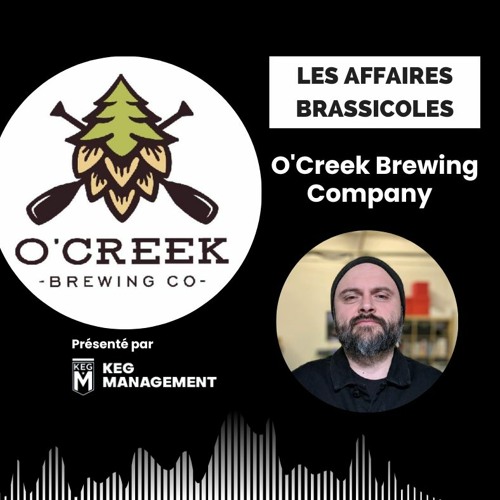 Stream Les Affaires Brassicoles #288 : O'Creek Brewing Company ...