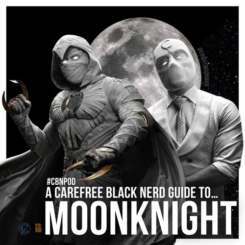 Stream A Guide To. . . Moon Knight by Carefree Black Nerd. | Listen ...