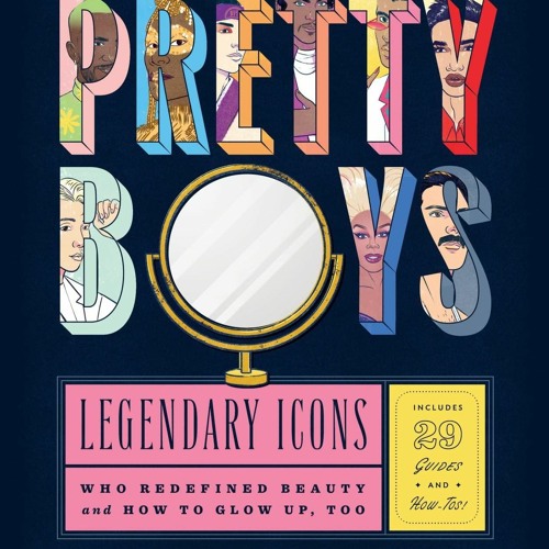 Stream READ [PDF] Pretty Boys: Legendary Icons Who Redefined Beauty ...