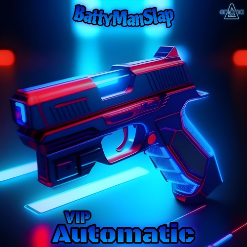 Stream BattyManSlap - Automatic VIP by Enigma Records | Listen online for free on SoundCloud