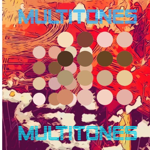 Stream MULTITONES by Multitones | Listen online for free on SoundCloud