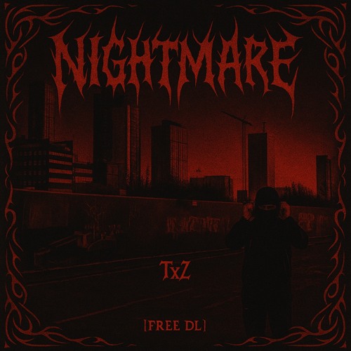 Stream TxZ - Nightmare [FREE DL] by TxZ | Listen online for free on ...