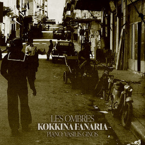 Stream Kokkina Fanaria (feat. Vasilis Ginos) by Les Ombres | Listen ...