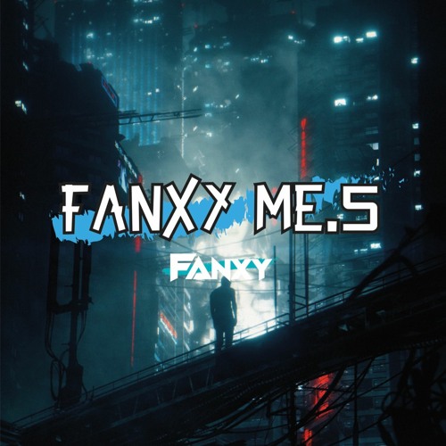 Stream FANXY ME.5 by FANXY | Listen online for free on SoundCloud