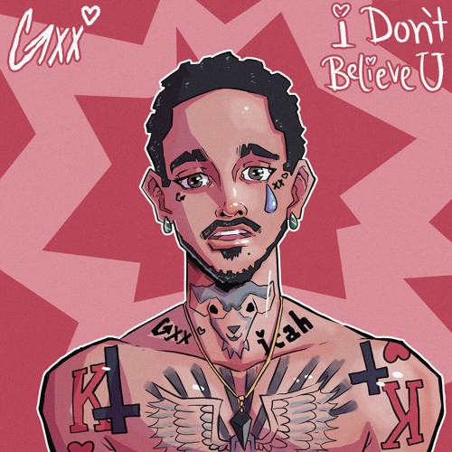 Stream Gxx - I Don't Believe U [prod. Ellis Delta] by Gxx | Listen ...