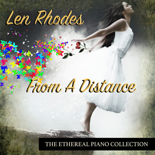 Stream From a Distance by Len Rhodes | Listen online for free on SoundCloud