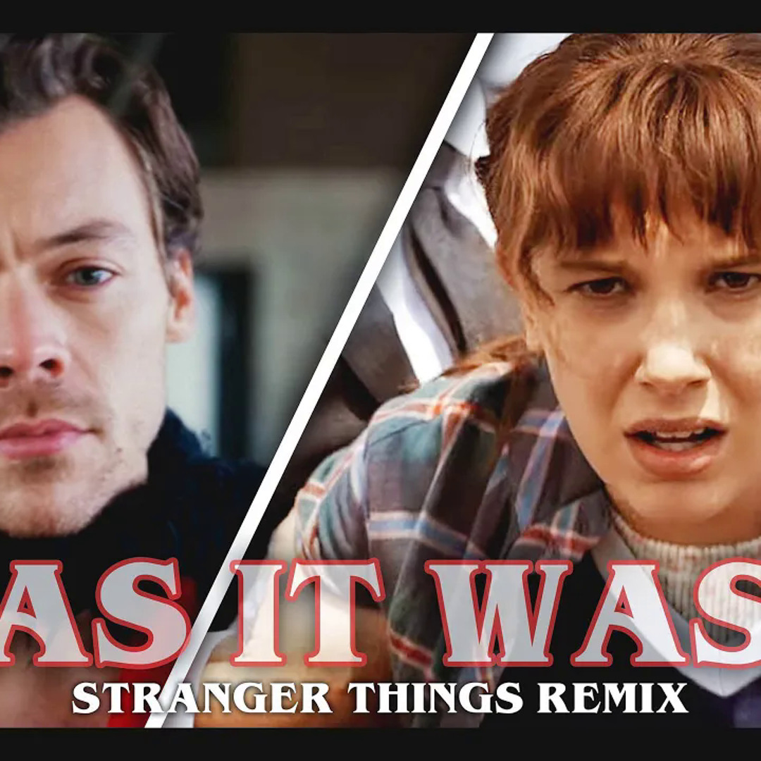 Stream HARRY STYLES x STRANGER THINGS Mashup | As It Was vs. C418 Remix ...