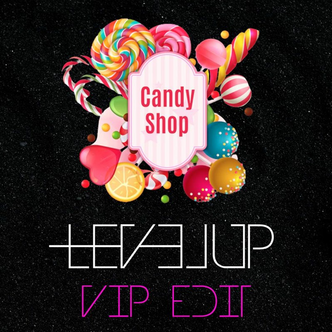 Stream 50 CENT, OLIVIA, TORREN FOOT - CANDY SHOP (LEVEL UP VIP EDIT) by ...
