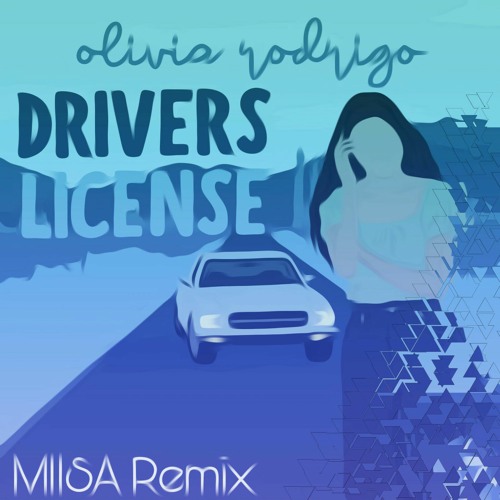 Stream Olivia Rodrigo - drivers license (MIISA Remix) by Misa Hari Rabe ...