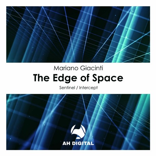 Stream AH Digital | Listen to Mariano Giacinti - The Edge of Space ...