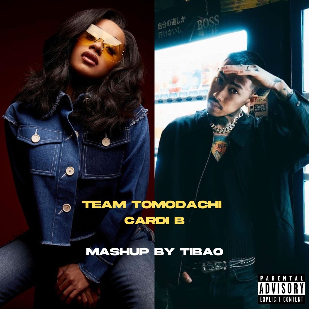 Stream Cardi B x Yuki Chiba - Team Tomodachi (TIBAO Mashup) {FREE ...