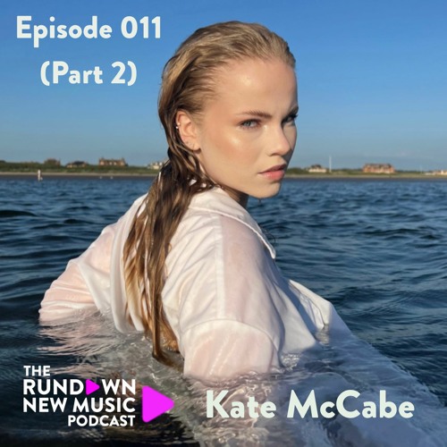 Stream Episode 011 | Interview with Kate McCabe Part 2 by The Rundown ...